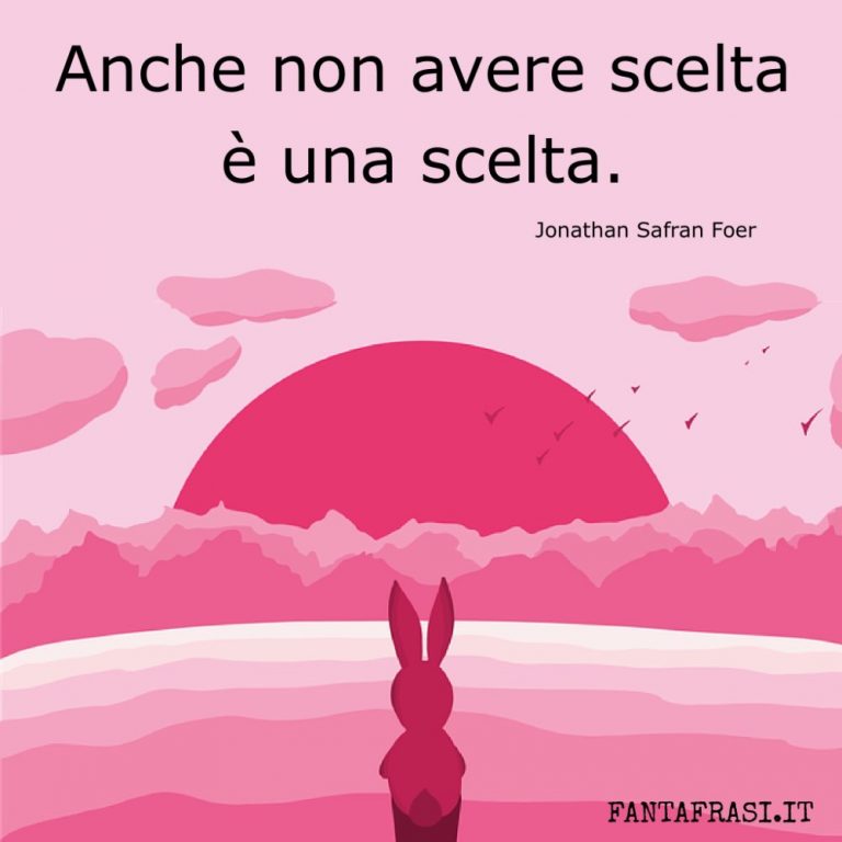 Frasi sulle Scelte | FANTAFRASI.it